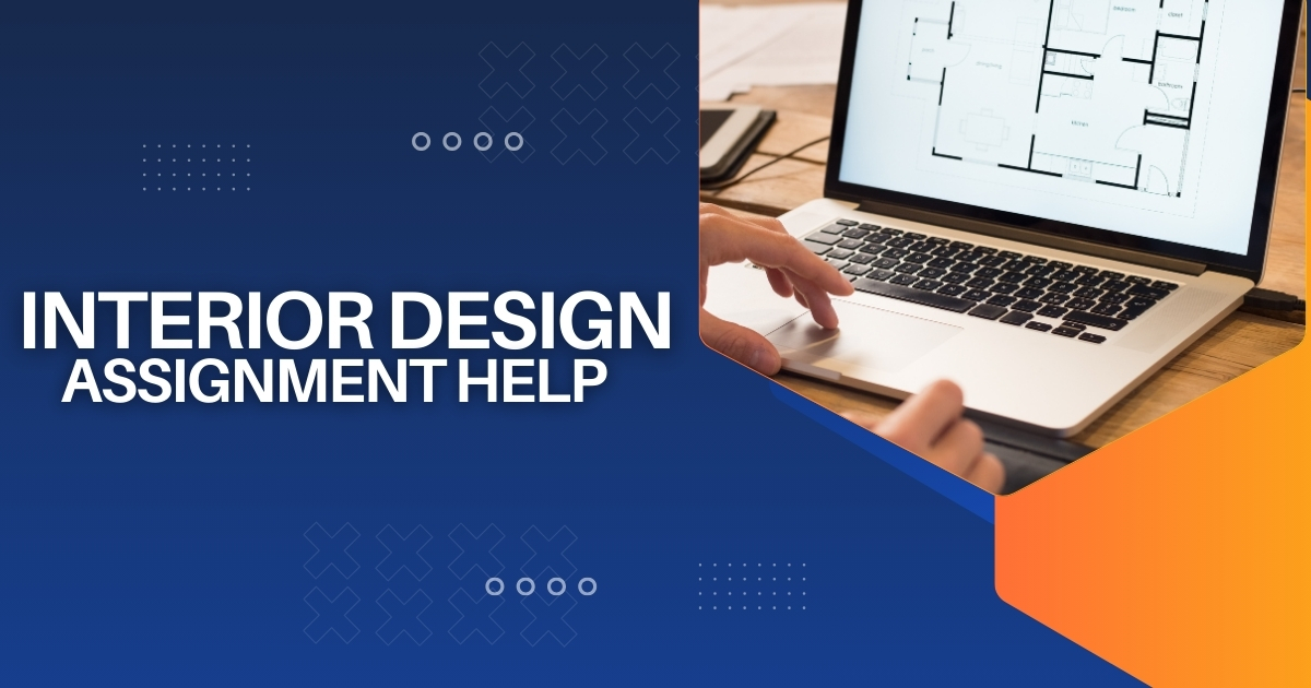 Get Interior Design Assignment Help By Uk Expert 6723